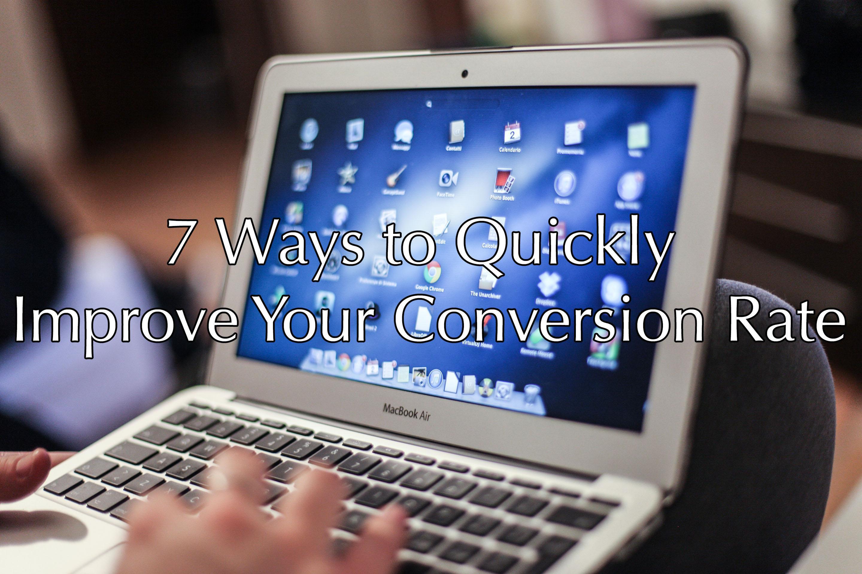 7 Ways to Quickly Improve Your Conversion Rate - Branded Innovation